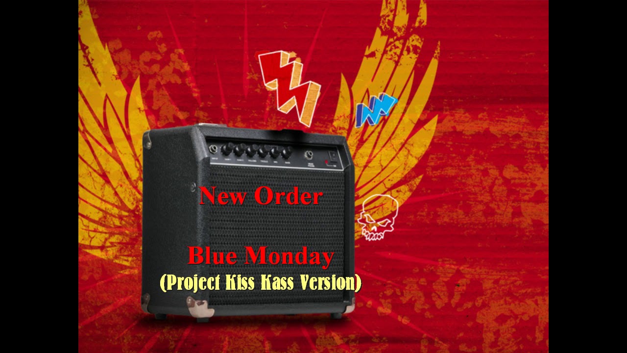 New Order - Blue Monday (Project Kiss Kass Version) - YouTube