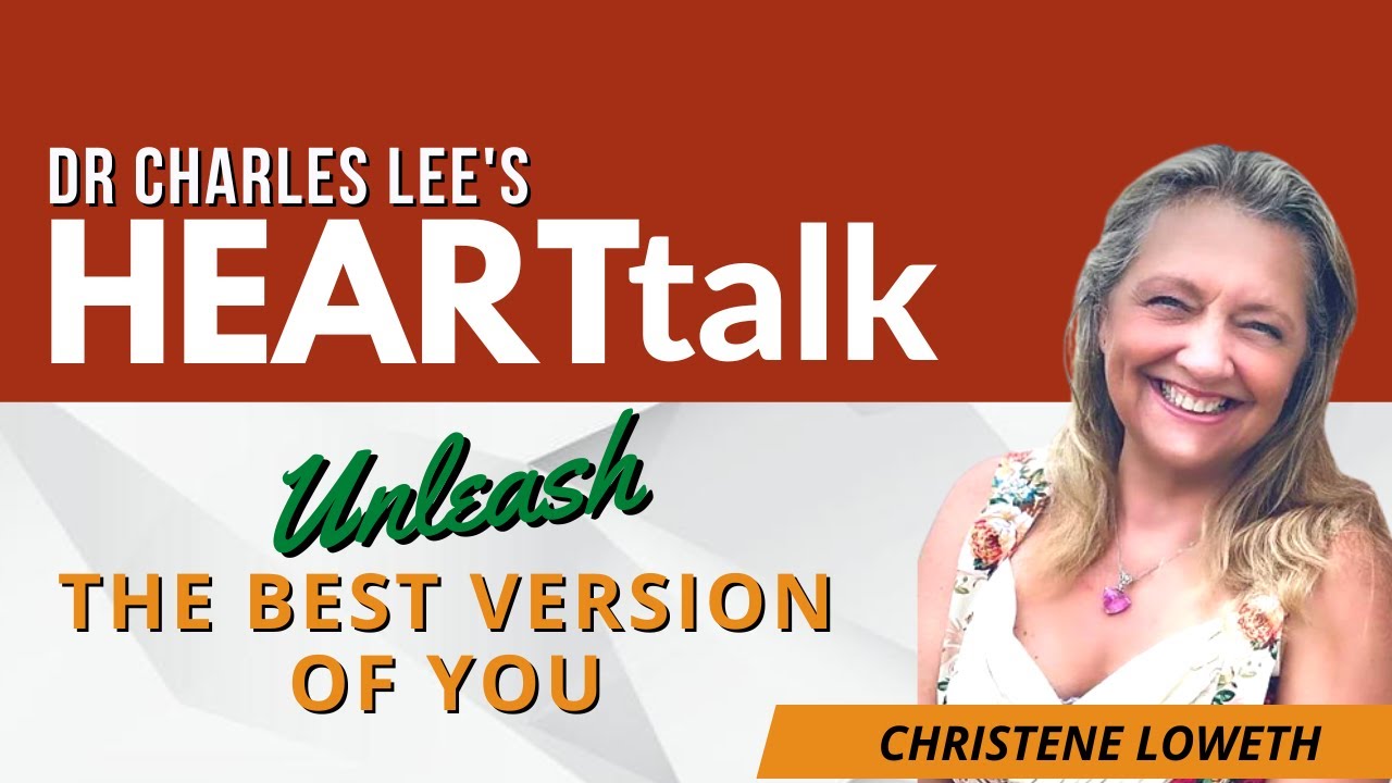 Christene Loweth I Courage to Unleash the Best Version of Yourself I ...