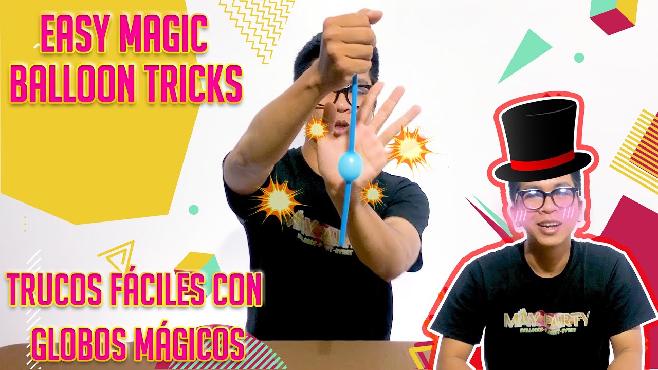 Easy Magic Balloon Tricks - Trucos fáciles con globos mágicos - YouTube