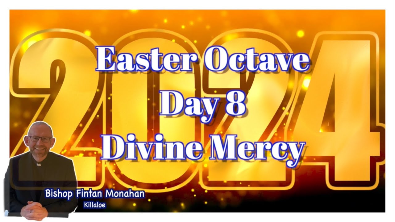 Easter Octave - Day 8 - Divine Mercy Sunday - YouTube