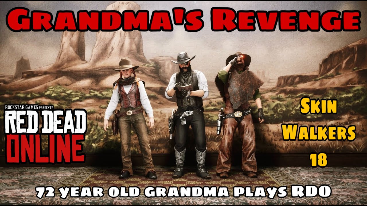 72 Year Old Grandma Plays Red Dead Online - Skinwalkers 18 - YouTube