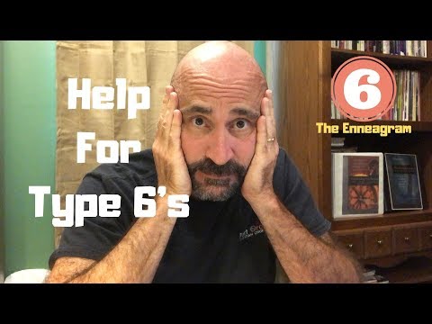 The Enneagram: Help For Type 6