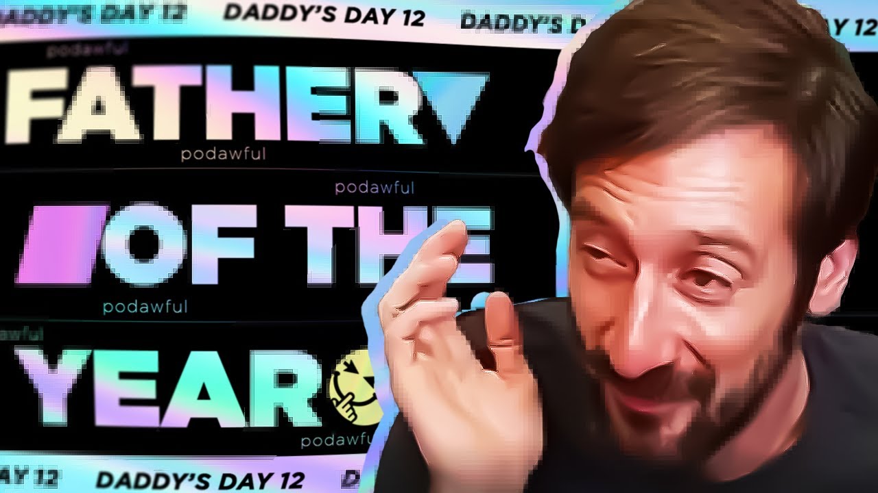 DADDY'S DAY 12: Father Of The Year - POD AWFUL PODCAST EO6 PREVIEW CLIP ...