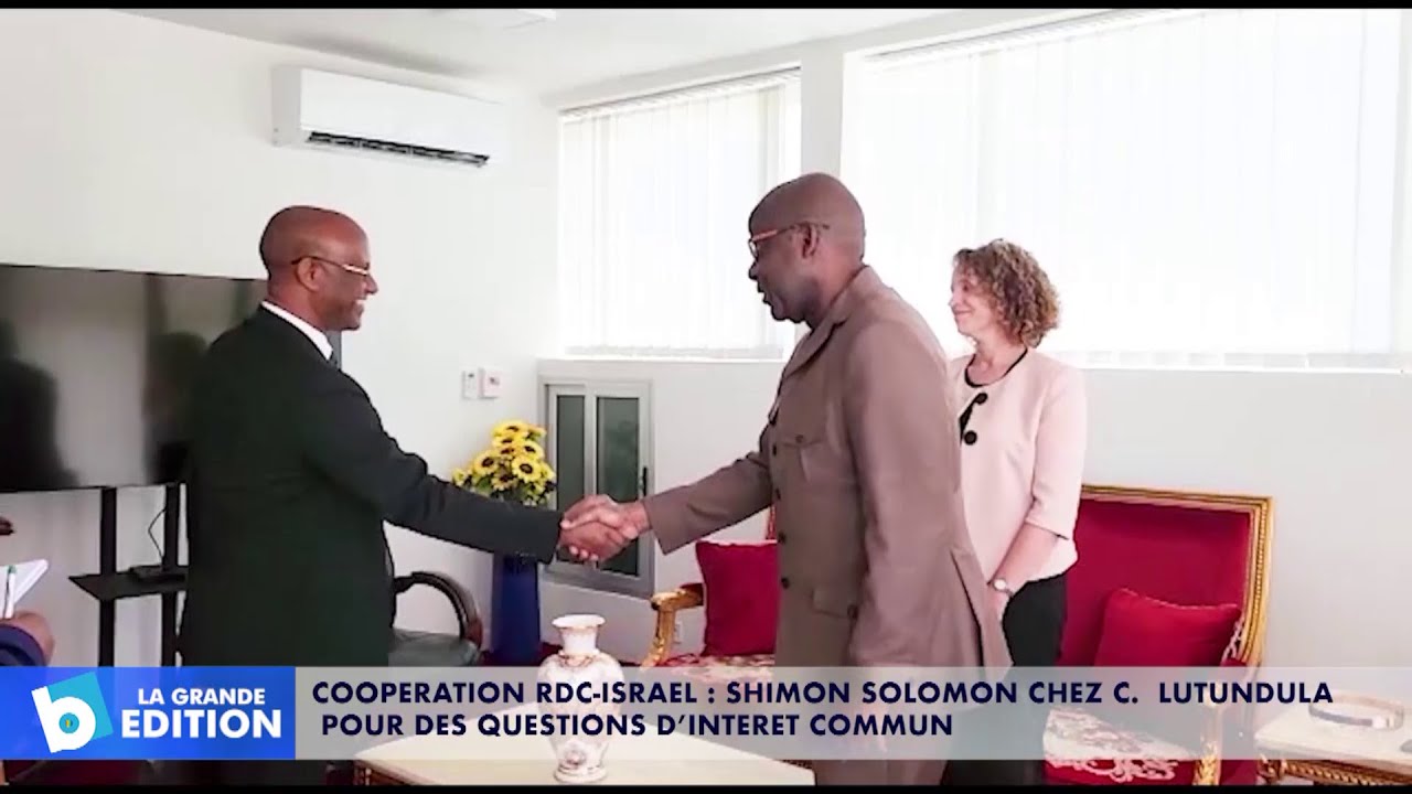 Coopération RDC-Israël: Shimon Solomon chez C. Lutundula pour des ...
