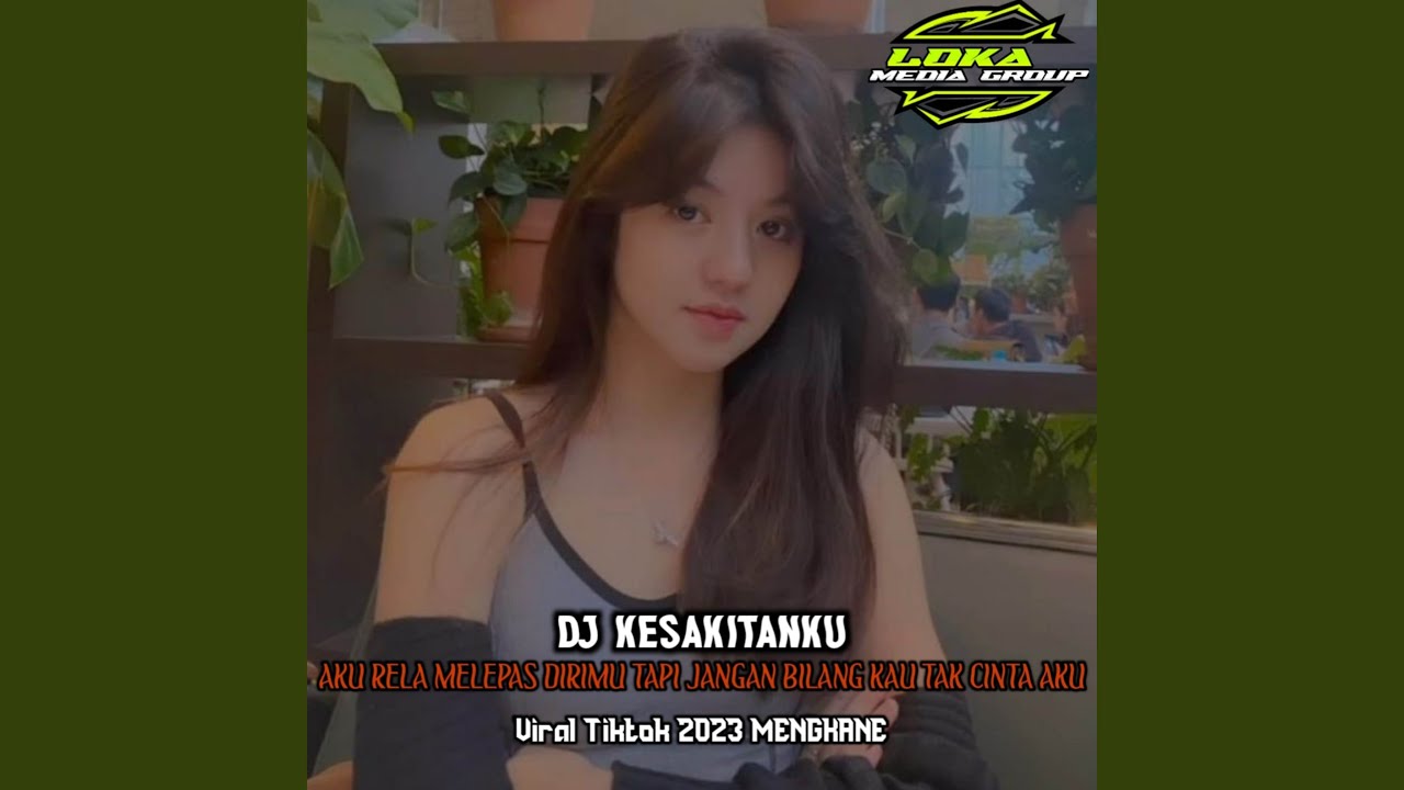 Dj Aku Rela Melepas Dirimu Tapi Jangan Bilang Kau Tak Cinta Aku Tiktok Kesakitanku Remix