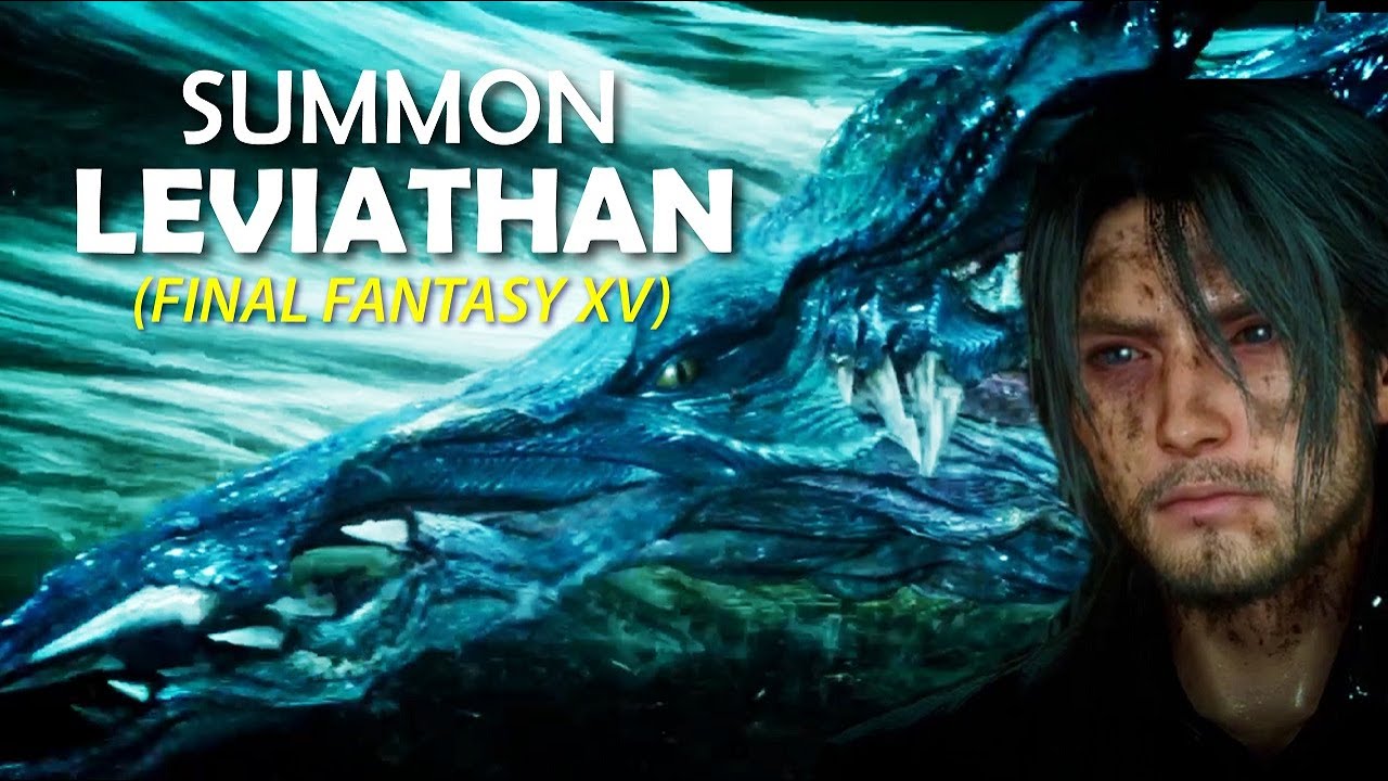Summon Leviathan in Insomnia - FINAL FANTASY XV - YouTube