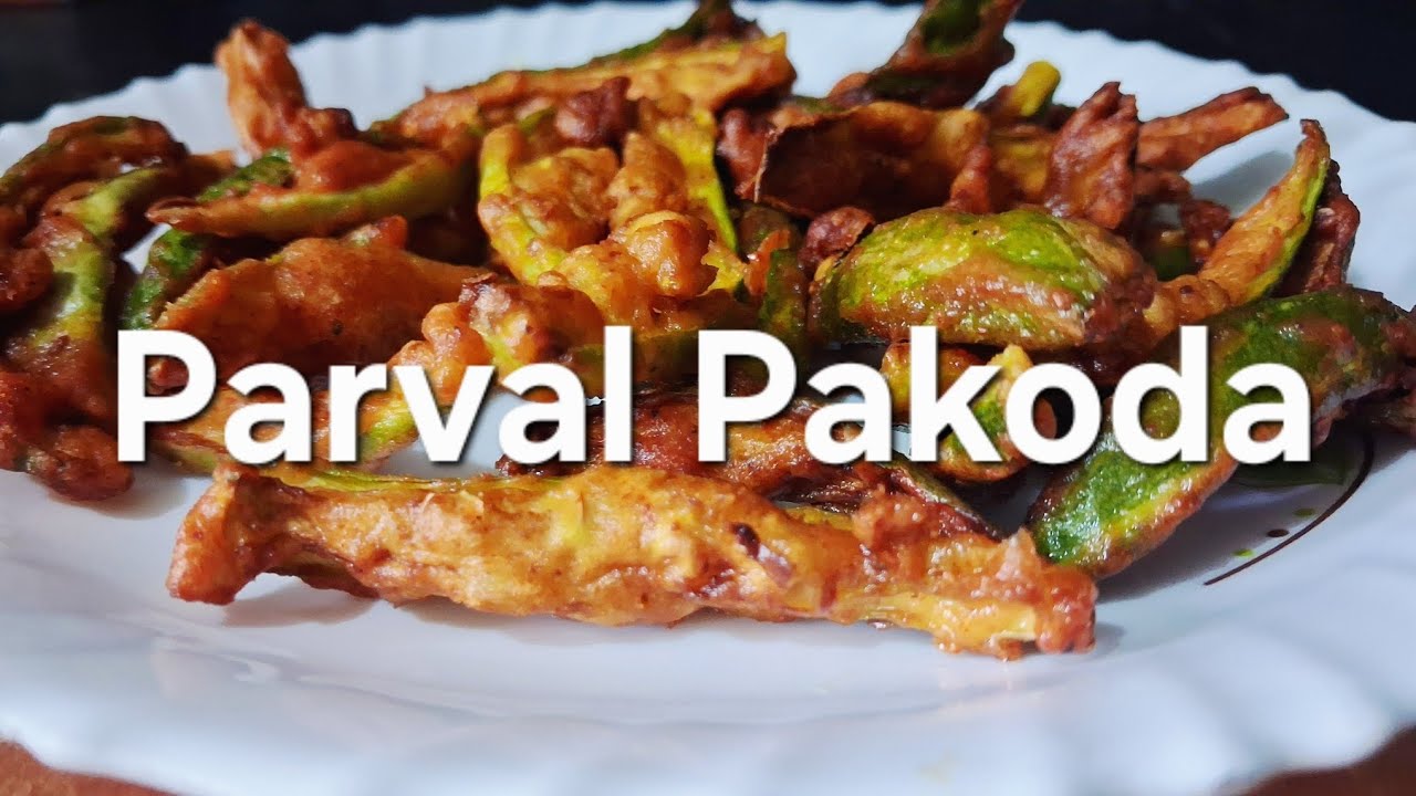 Parval Pakoda | Potala chips | Parval recipe | quick and easy side dish ...