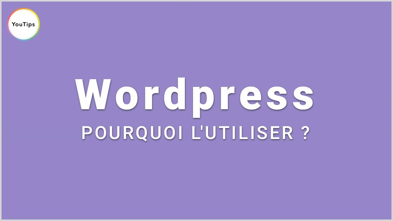Wordpress, pourquoi l'utiliser ? - YouTube