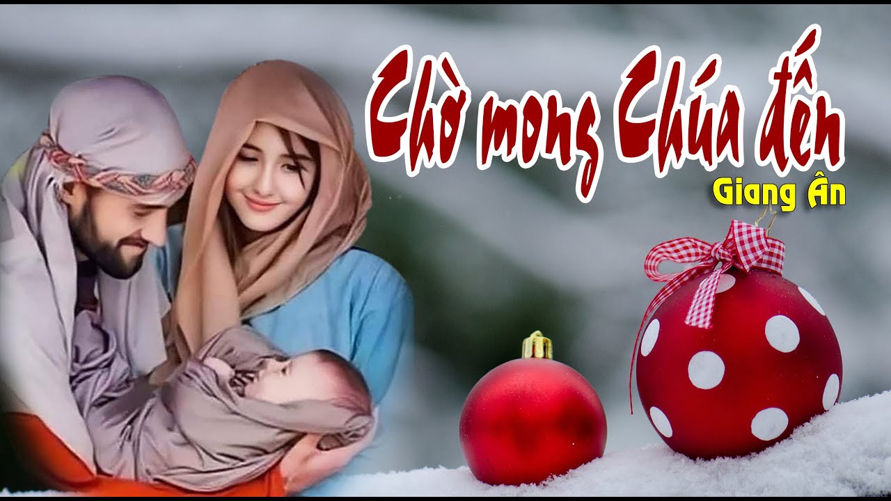 Thánh ca mùa vọng, Chờ Mong Chúa Đến || Giang Ân.. một bài thánh ca ...