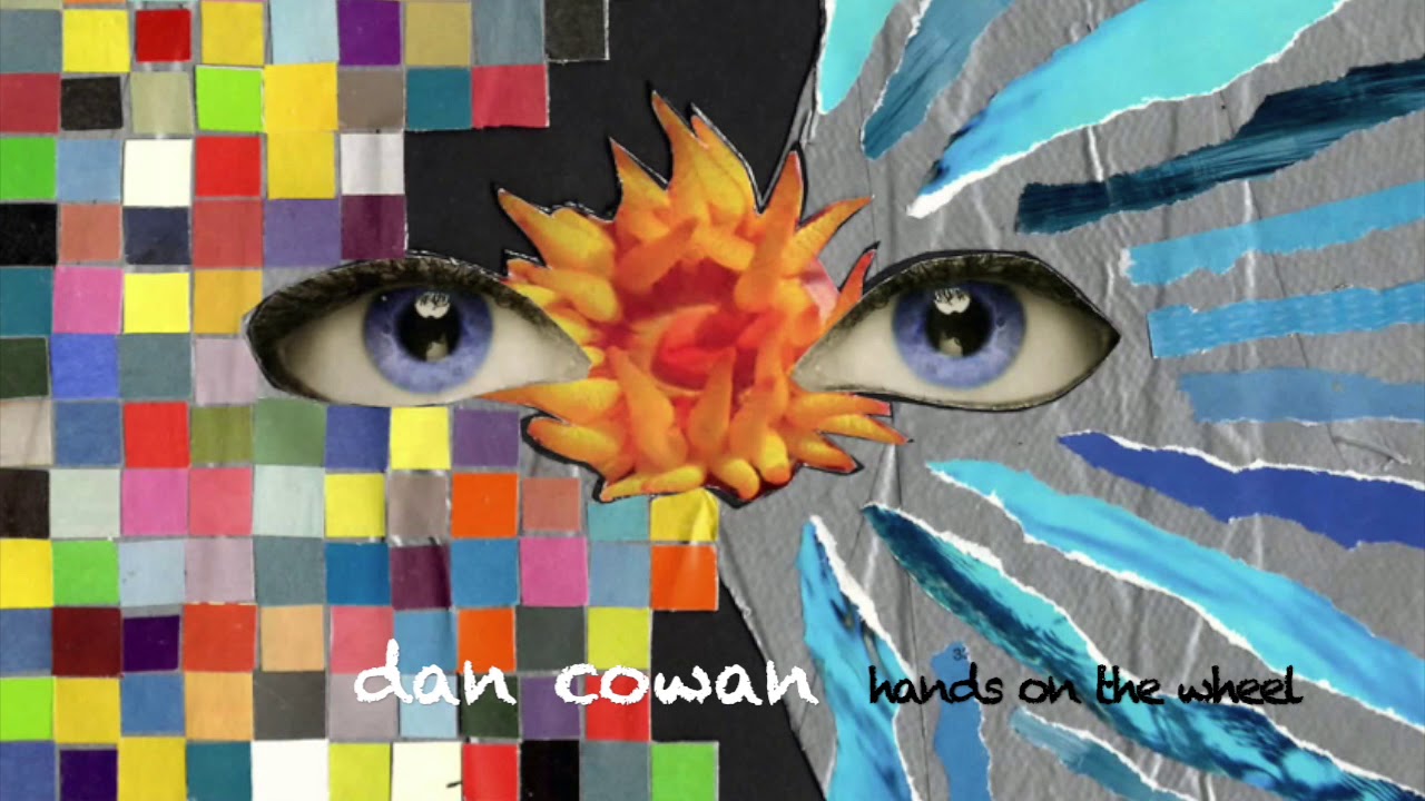 Dan Cowan - Hands On the Wheel - YouTube