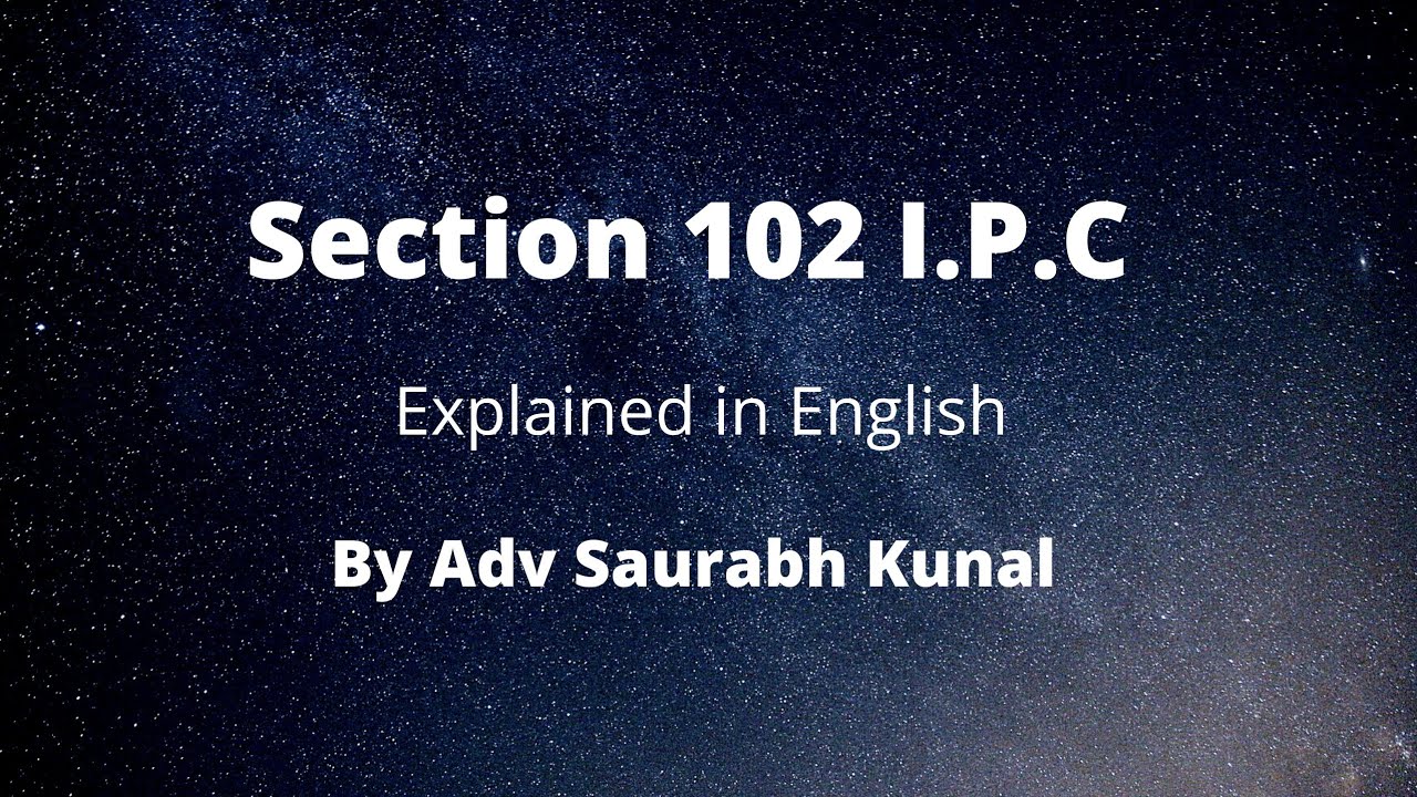 IPC Section 102 Right Of Private Defence Extension Application ipc-section-102-right-of-private-defence-extension-application