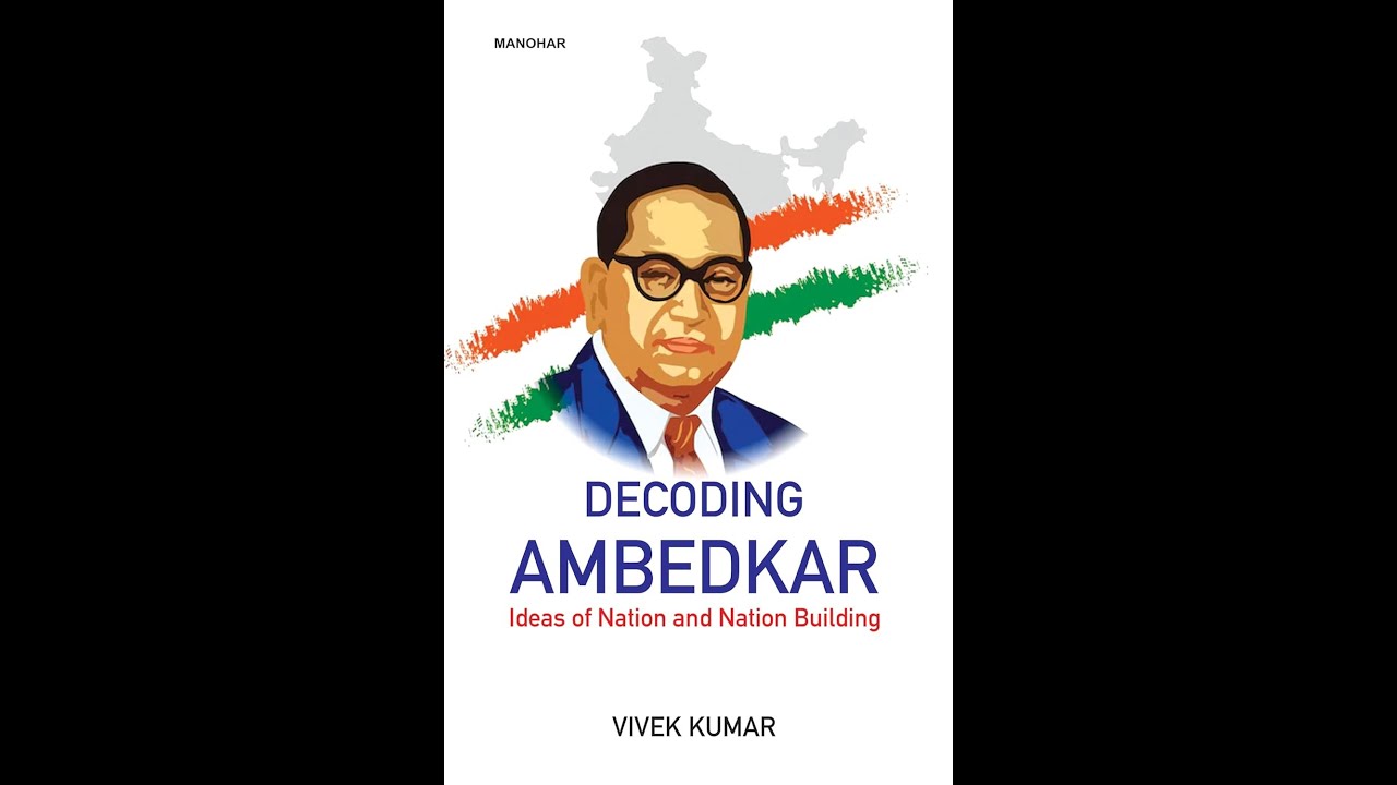 Decoding Ambedkar: Ideas of Nation and Nation Building - YouTube