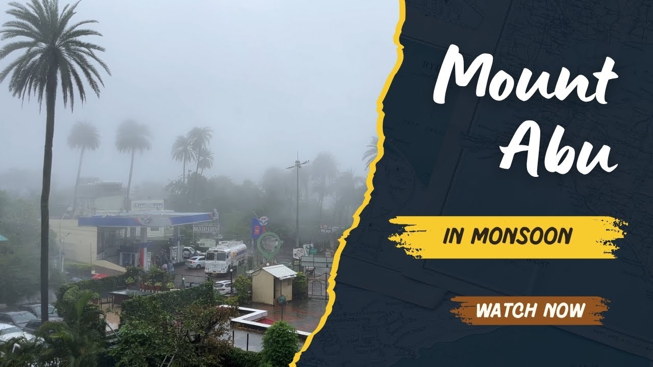 Places to visit in Monsoon | Mount abu in Monsoon - An Unexplored ...