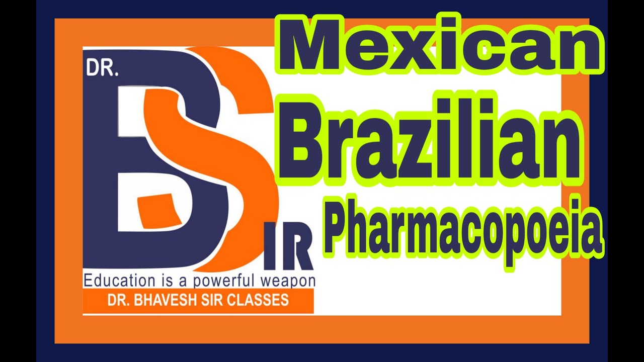 Mexicam || Brazilian || Pharmacopoeia |Homoeopathic Pharmacy ...