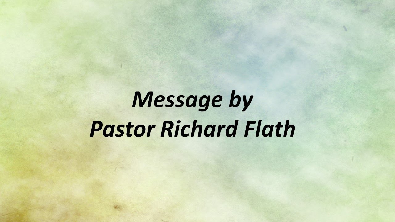 Message - 7/16/23 Worship - Pastor Richard Flath - YouTube