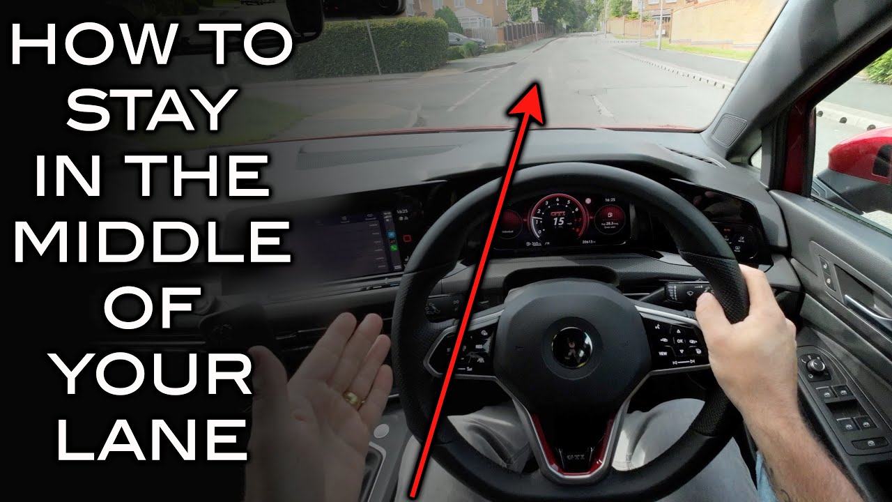 How To Stay In The Middle Of Your Lane - YouTube