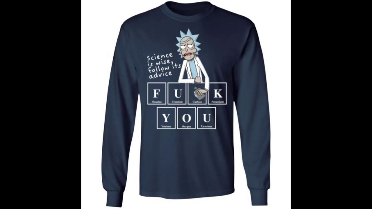 Rick Sanchez science is wise follow its advice you t-shirt - YouTube