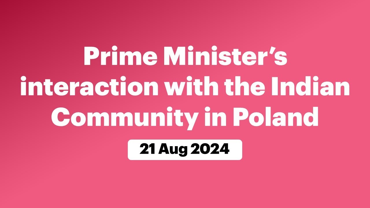 Prime Minister’s interaction with the Indian Community in Poland ...
