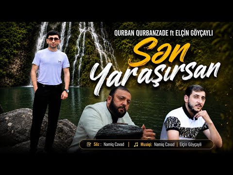 Qurban Qurbanzade ft Elçin Göyçaylı – Sen Yaraşirsan |  Darixdi Qelbim Ne Olar Yaz Mene 