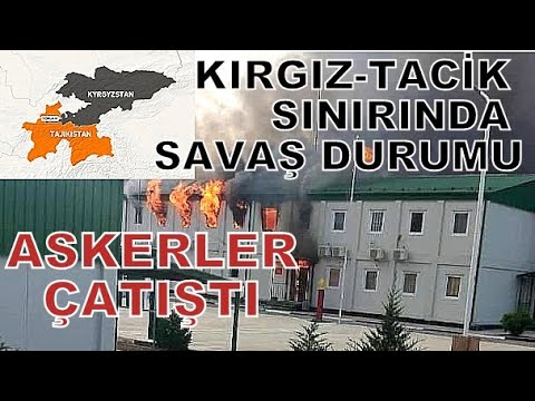 KIRGIZİSTAN VE TACİKİSTAN ASKERLERİ SINIR HATTINDA ÇATIŞTI