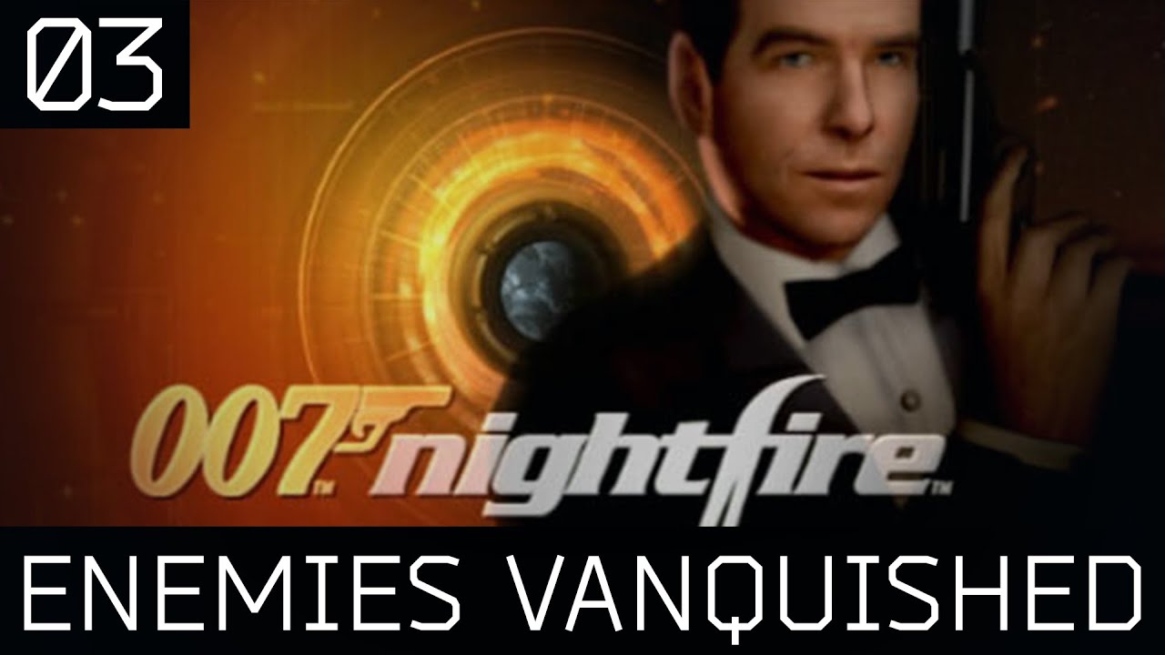 007 Nightfire Playthrough - 03 Enemies Vanquished - YouTube