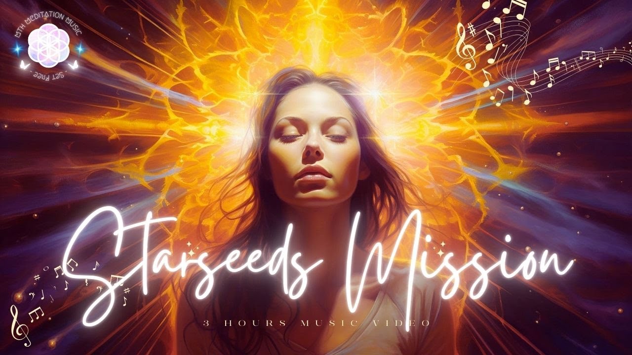 "The Starseed Mission" (HD) | Meditation & Reflection Music for Starseeds (3 Hours) - YouTube