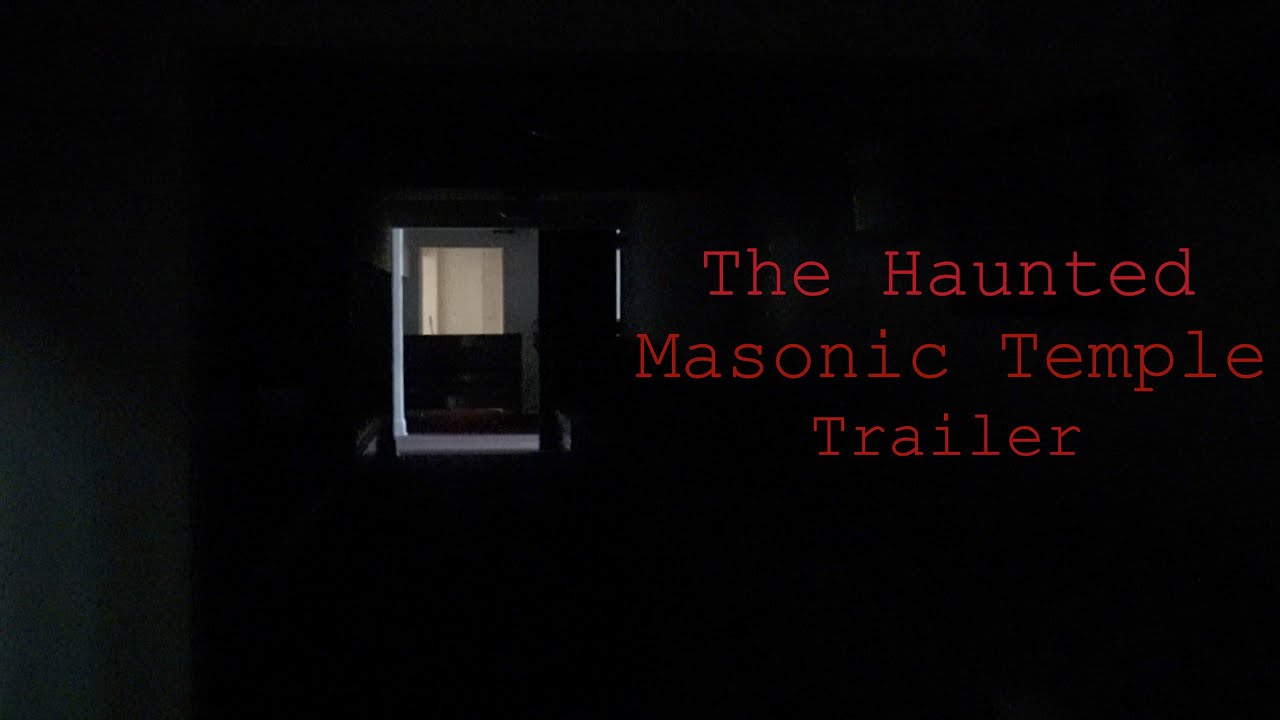 The HAUNTED Masonic Temple OFFICIAL TRAILER | Paranormal Adventures ...