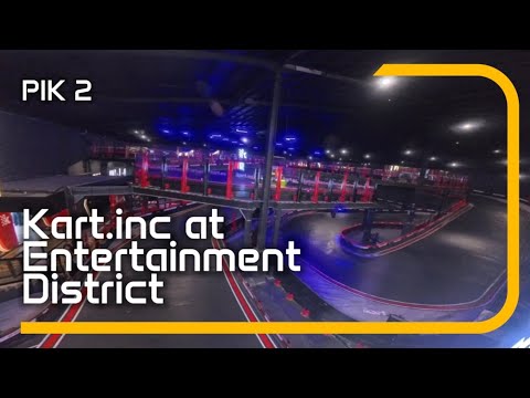 Kart.Inc at Entertainment District PIK 2 - YouTube