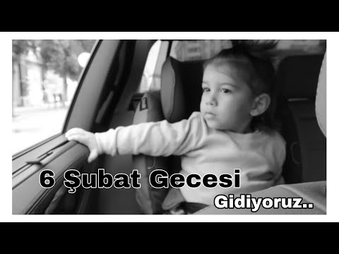 6 ŞUBAT GECESİ YAŞADIKLARIMIZ - Her detayına şükrettiğim o gece.. Oğlum için gidiyorum.