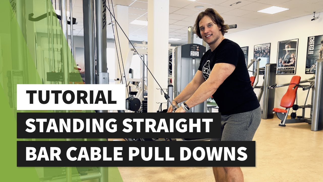 Tutorial Standing Straight Bar Cable Pull Downs - YouTube