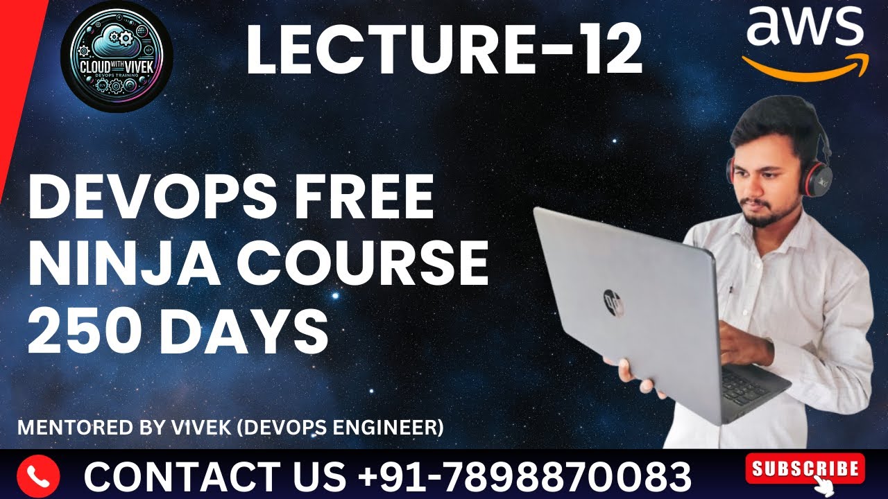 Lecture-12 DevOps Free Ninja Course - 250 Days By CloudWithVivek || devops full course free ...
