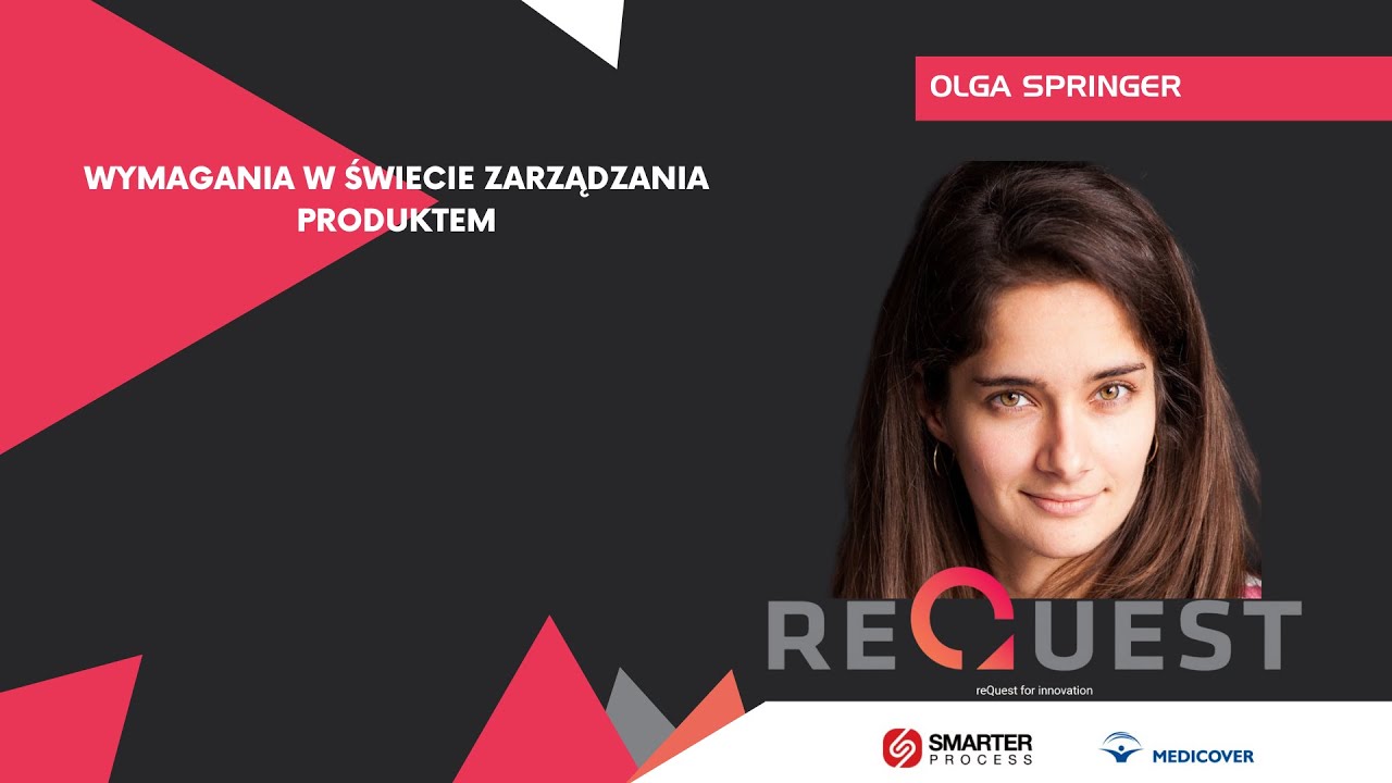 Olga Springer – Wymagania w świecie zarządzania produktem - YouTube