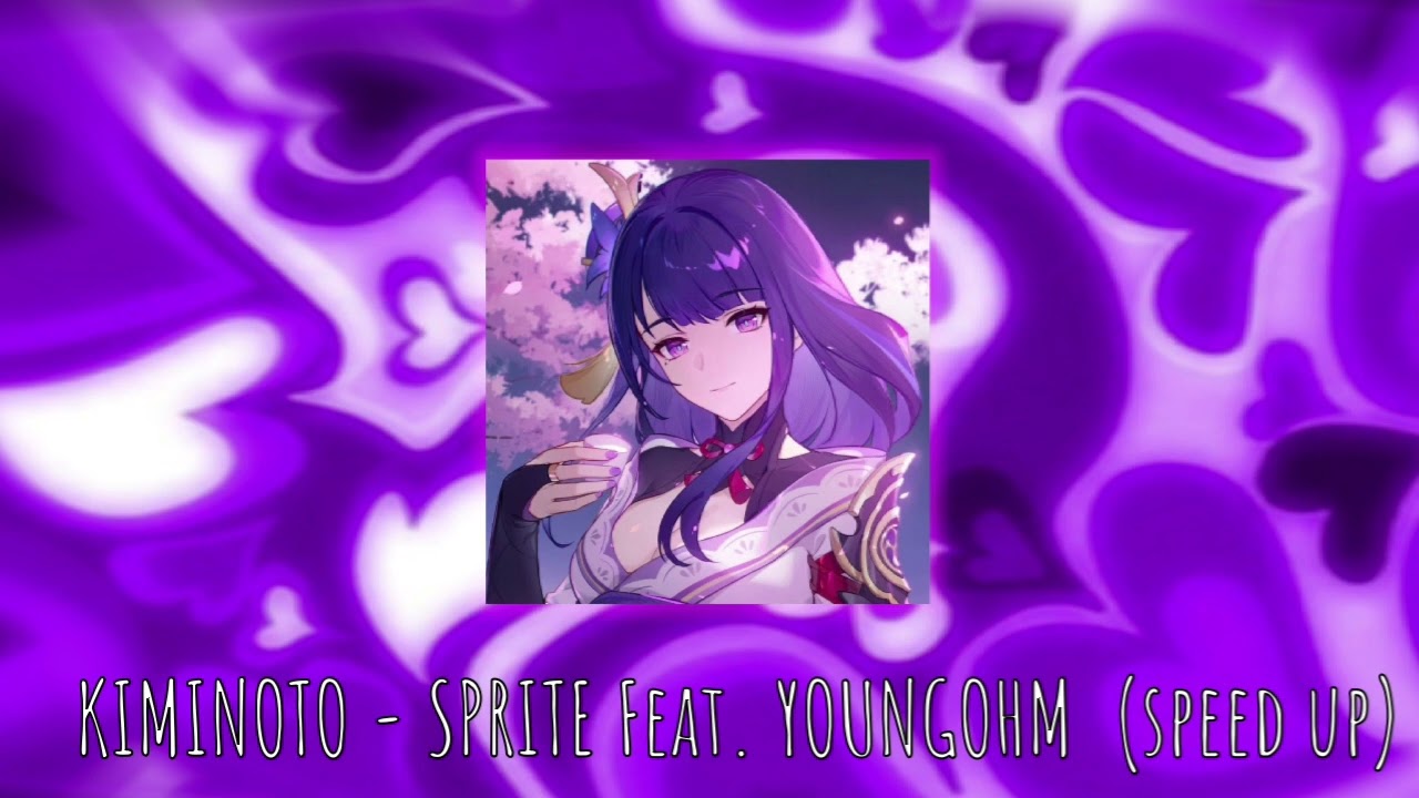 KIMINOTO - SPRITE Feat. YOUNGOHM (speed up) - YouTube