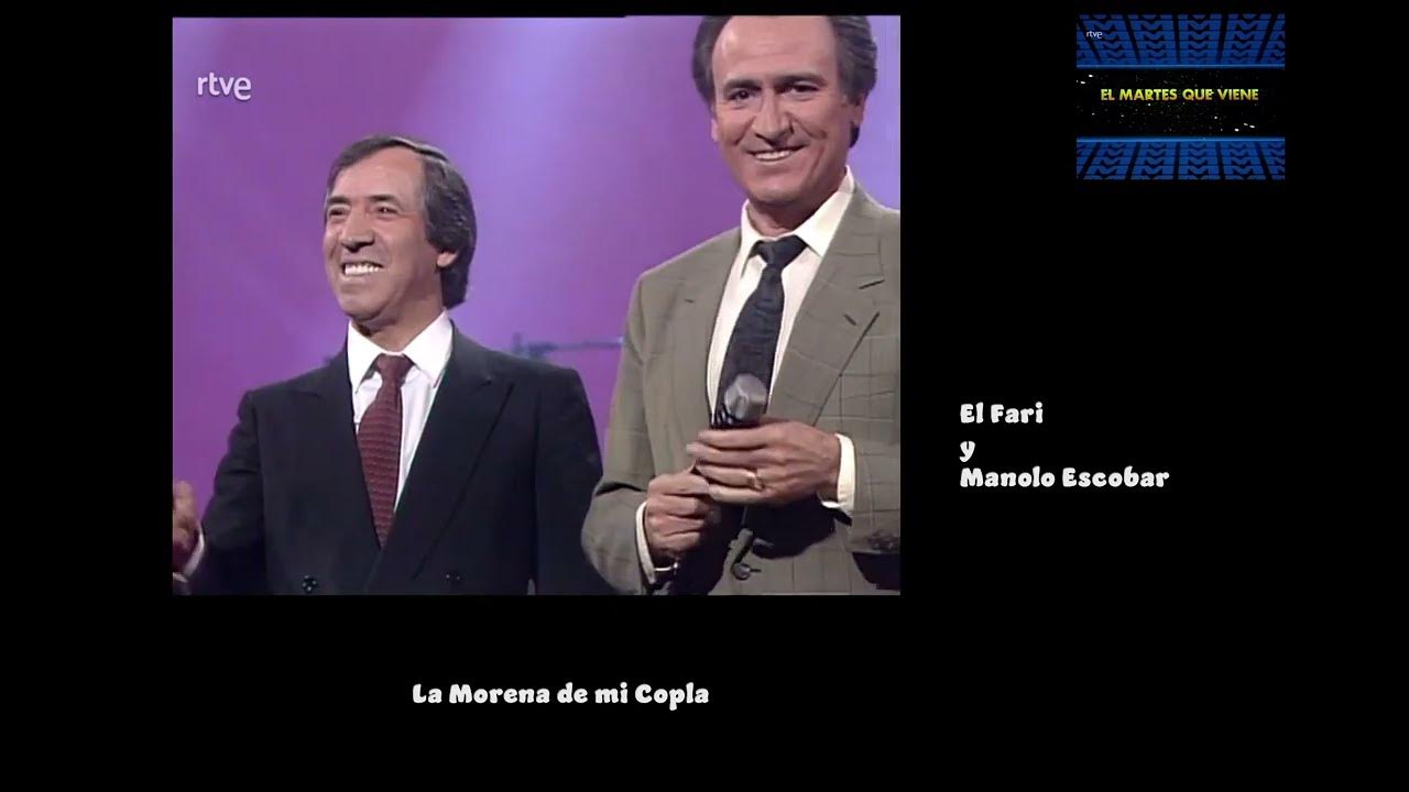 El Fari y Manolo Escobar cantan La Morena de mi copla - YouTube