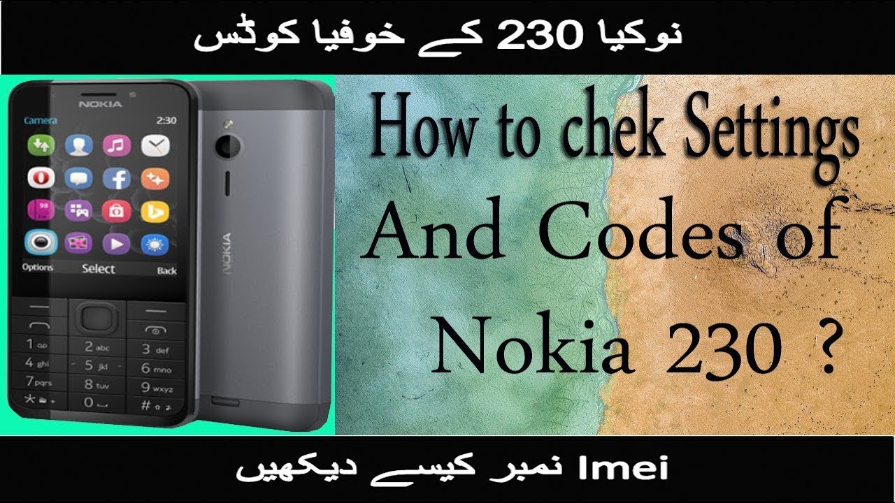 Nokia 230 Settings And Imei Codes | Hello TV Tech - YouTube