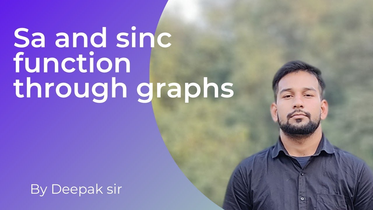 everythings about sa and sinc function graphically - YouTube