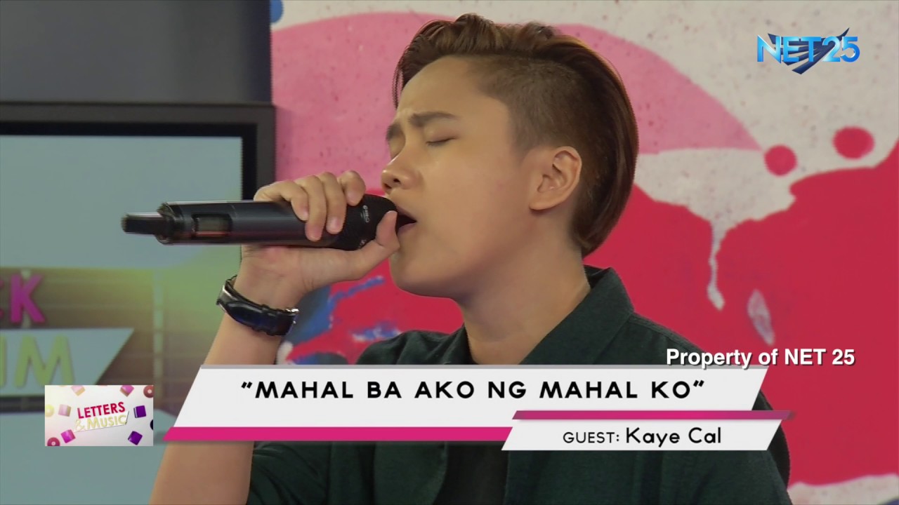 KAYE CAL - MAHAL BA AKO NG MAHAL KO (NET25 LETTERS AND MUSIC) - YouTube