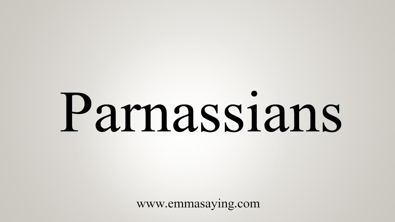 How To Say Parnassians - YouTube