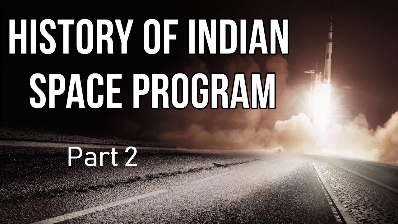 History of Indian Space Program Part 2, Know everything about ISRO's ...