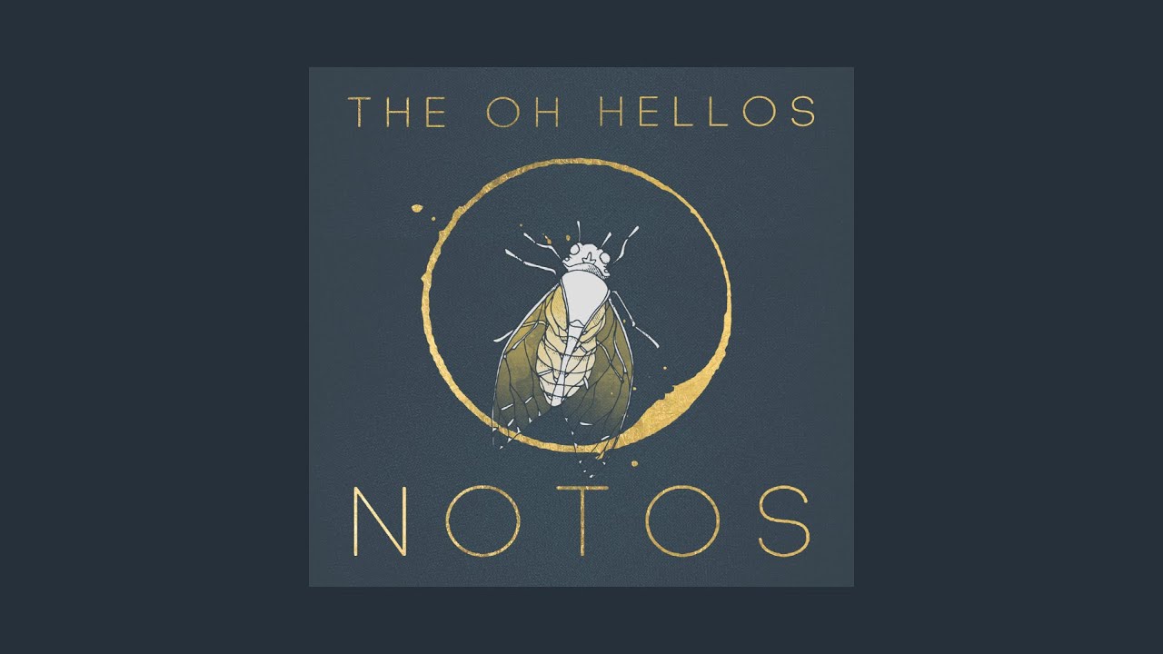 Notos by The Oh Hellos (Full Album 2017 with Lyrics) - YouTube