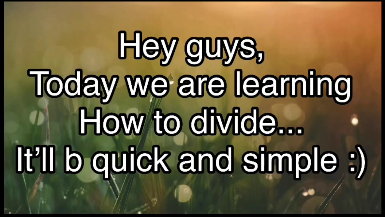 Learn How To Divide In 3 Or Less Minutes YouTube learn-how-to-divide-in-3-or-less-minutes-youtube