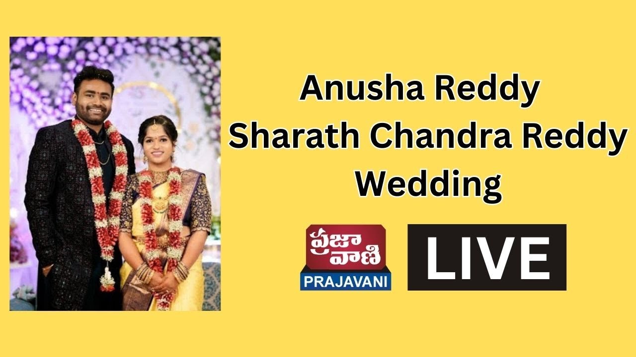 Anusha Reddy + Sharath Chandra Reddy || Wedding - Prajavani TV - YouTube