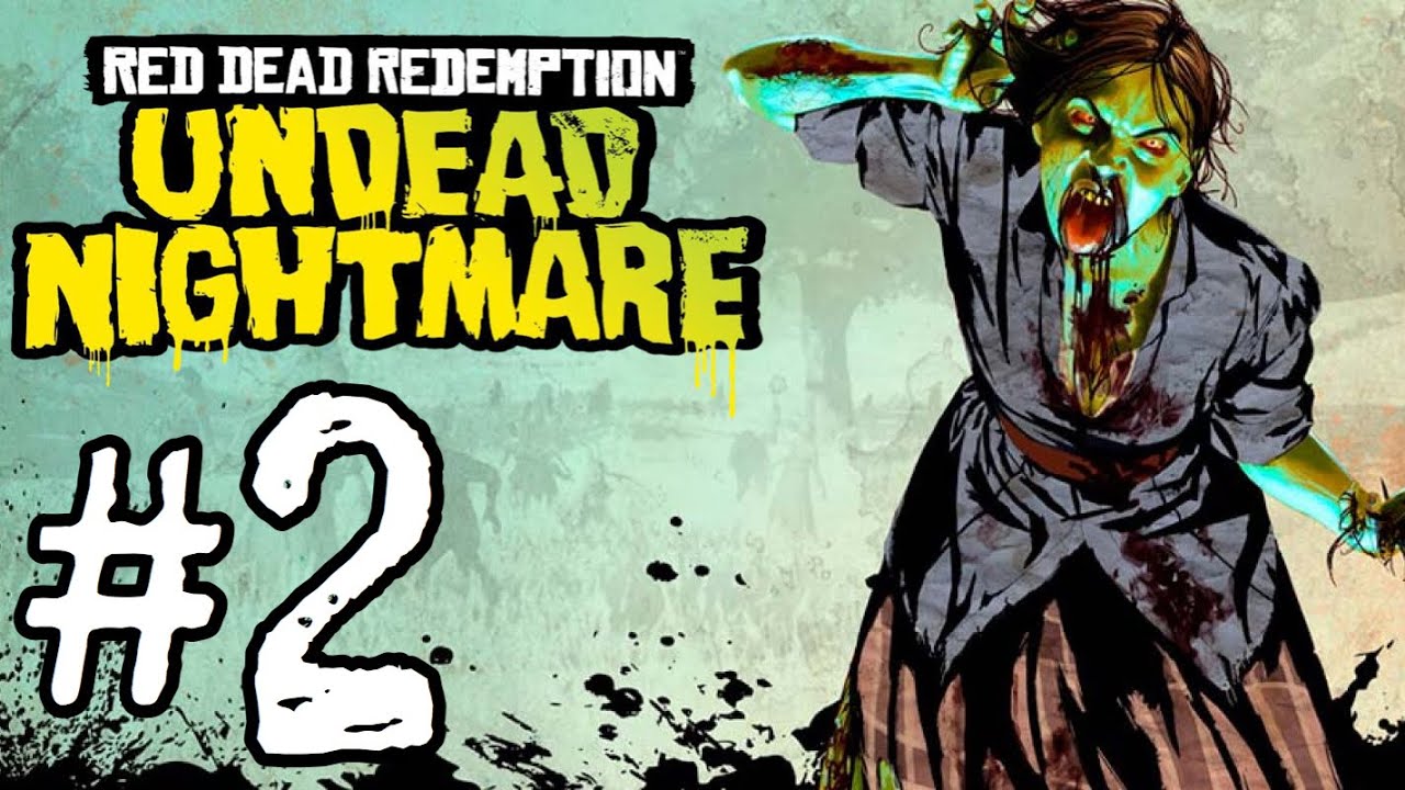 Red Dead Redemption: Undead Nightmare Gameplay Walkthrough Part 2 ...