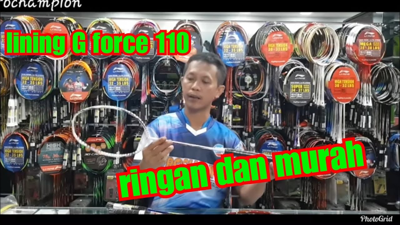 Review Raket LINING G Force 100 110 Lite - YouTube