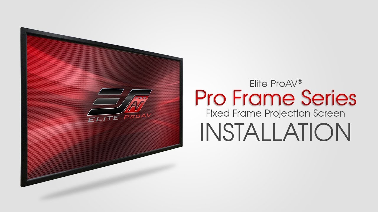 Elite ProAV® Pro Frame Series Product Installation Guide - YouTube
