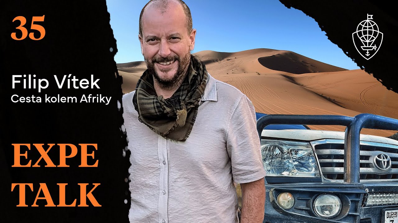 35. Expe Talk: Filip Vítek - Cesta kolem Afriky - YouTube