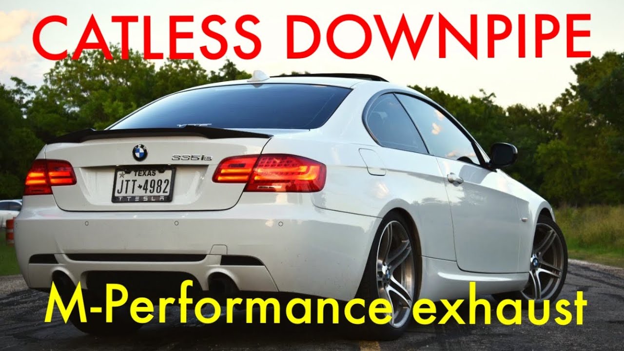 N54 CATLESS DOWNPIPE ON M-PERFORMANCE EXHAUST - YouTube