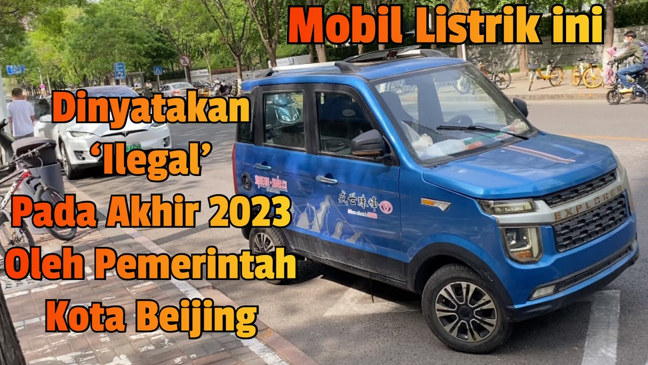 Mobil Listik ini Ilegal setelah 31 Desember 2023 #ceritadarichina - YouTube