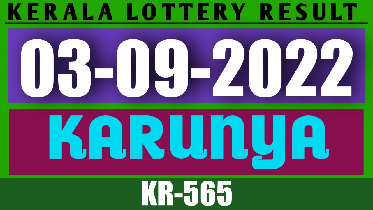 03/09/2022 KARUNYA KR-565 RESULT KERALA LOTTERY - YouTube
