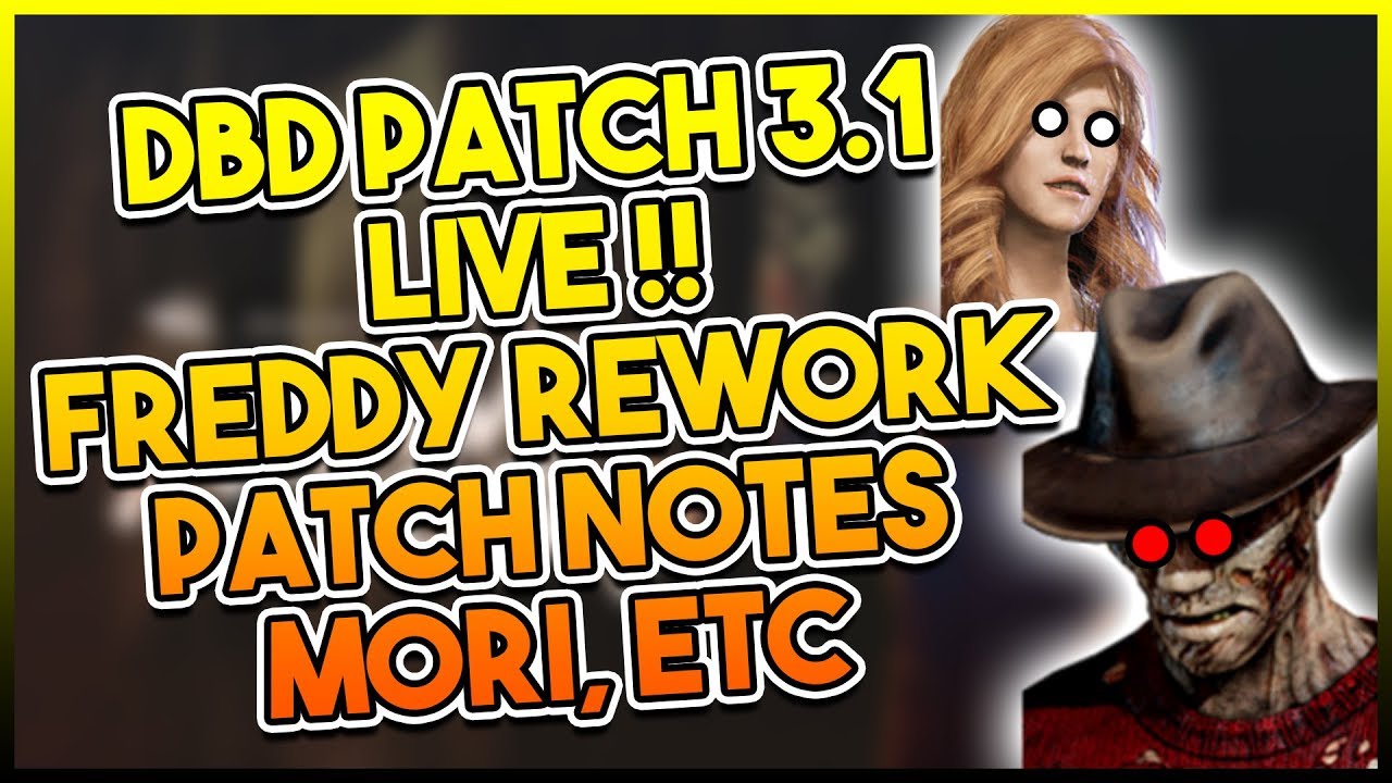 DBD PATCH 3.1.0 LIVE!! Playing and VS REWORKED FREDDY, Badham rework ...